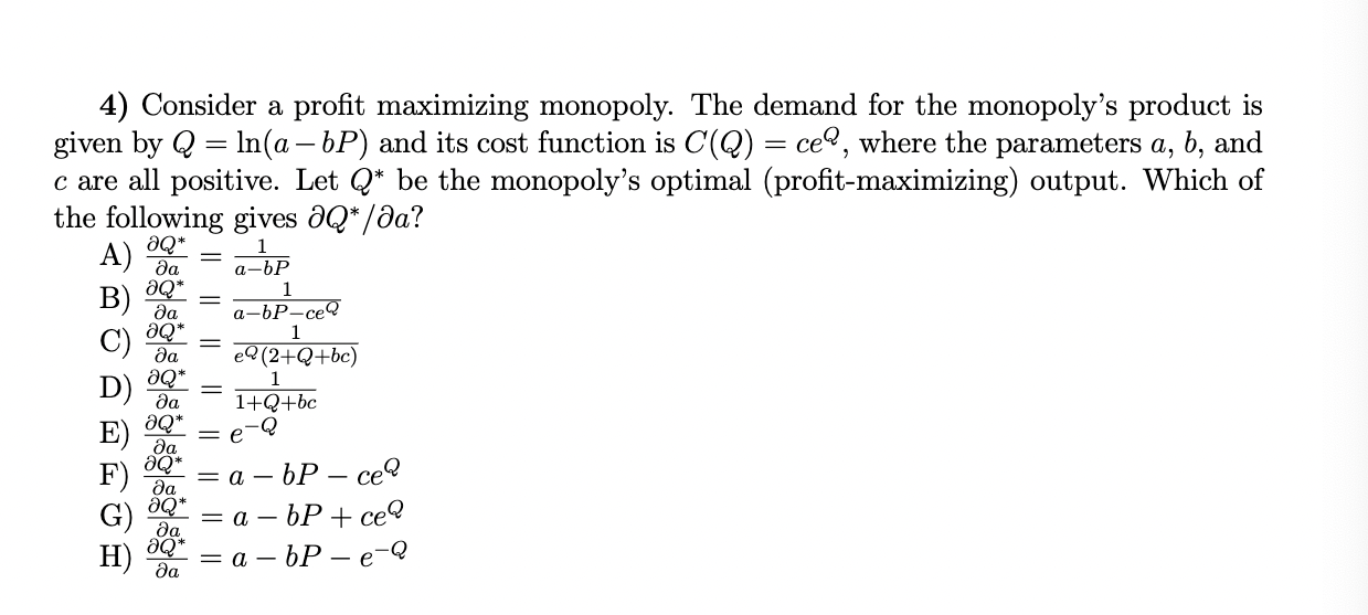 Solved 4) Consider a profit maximizing monopoly. The demand | Chegg.com
