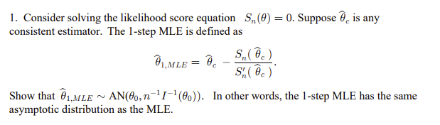 Solved 1. Consider solving the likelihood score equation | Chegg.com