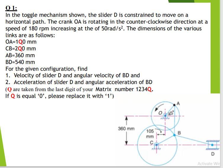 Solved 01: In the toggle mechanism shown, the slider D is | Chegg.com