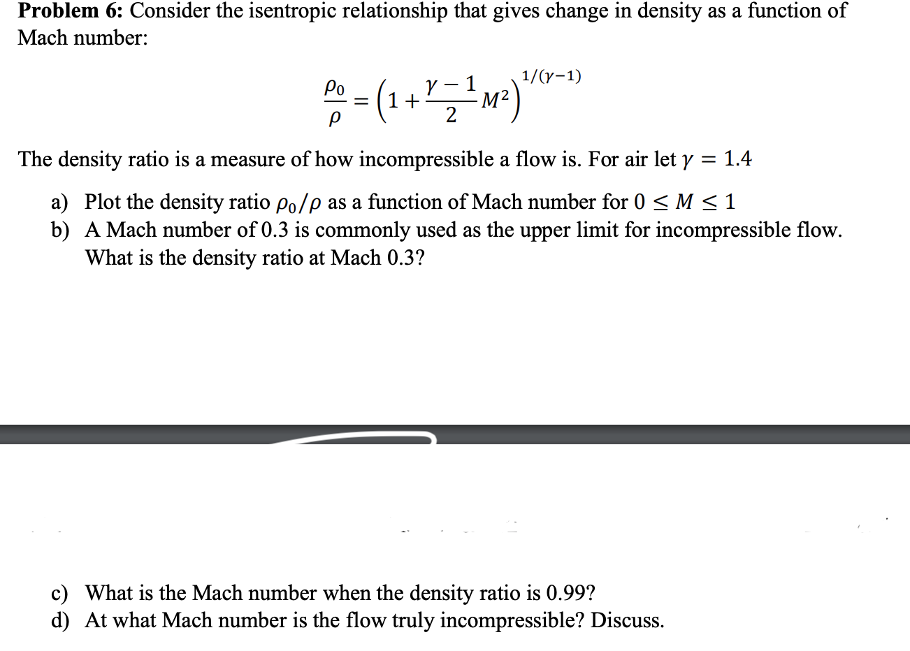 Solved Problem 6: Consider the isentropic relationship that | Chegg.com