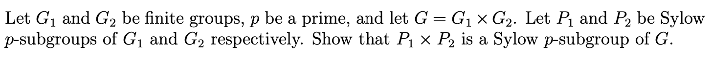 Solved Let G1 and G2 be finite groups, p be a prime, and let | Chegg.com