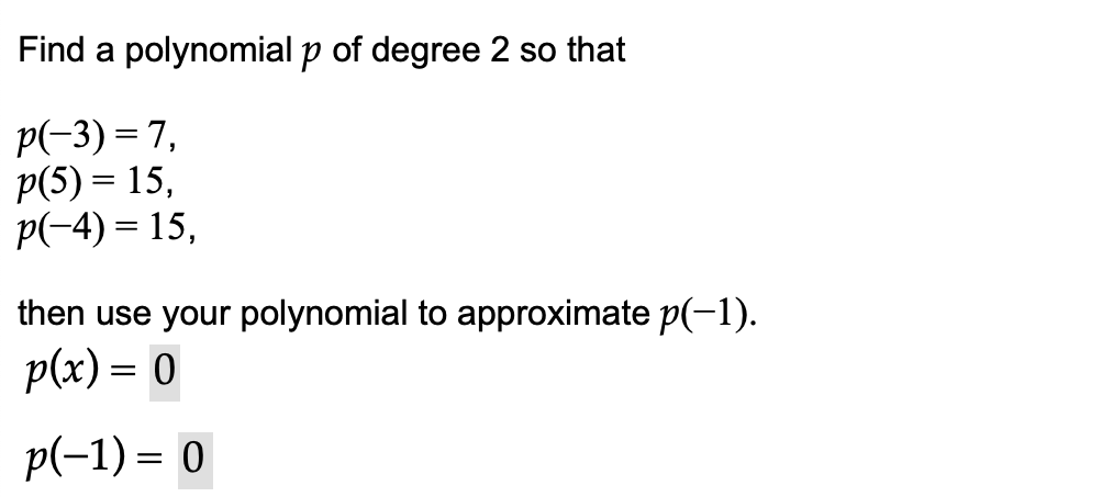 Solved Find a polynomial p of degree 2 so that | Chegg.com