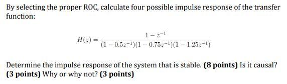 Solved By selecting the proper ROC, calculate four possible | Chegg.com