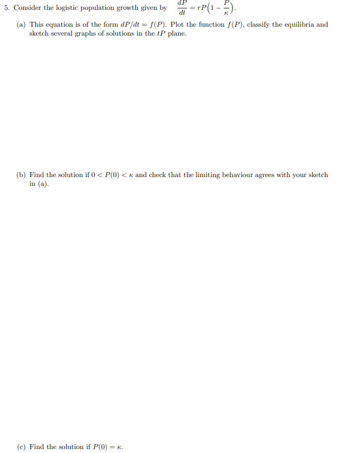 Solved 5. Consider the logistic population growth given by | Chegg.com