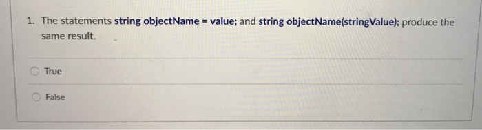 Solved 1. The statements string objectName value; and string | Chegg.com