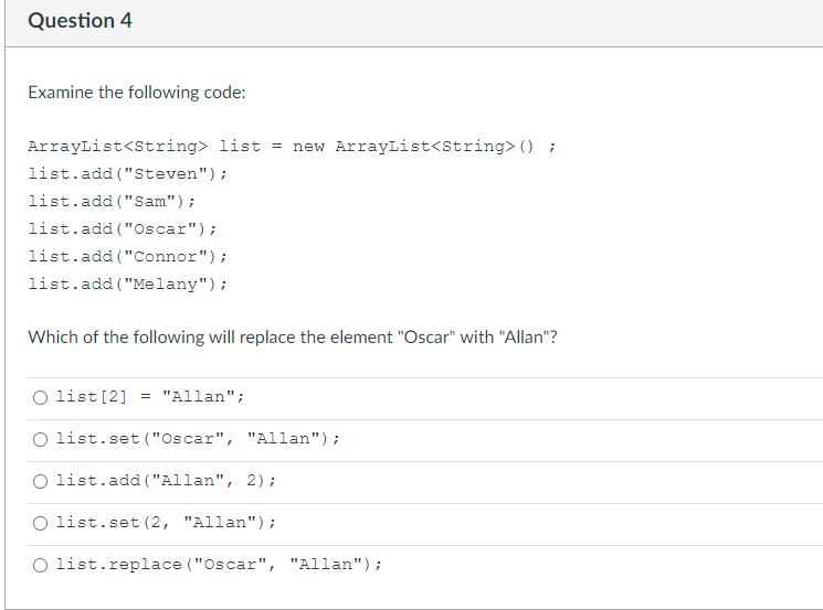 Solved Examine the following code: Arraytist list = new | Chegg.com