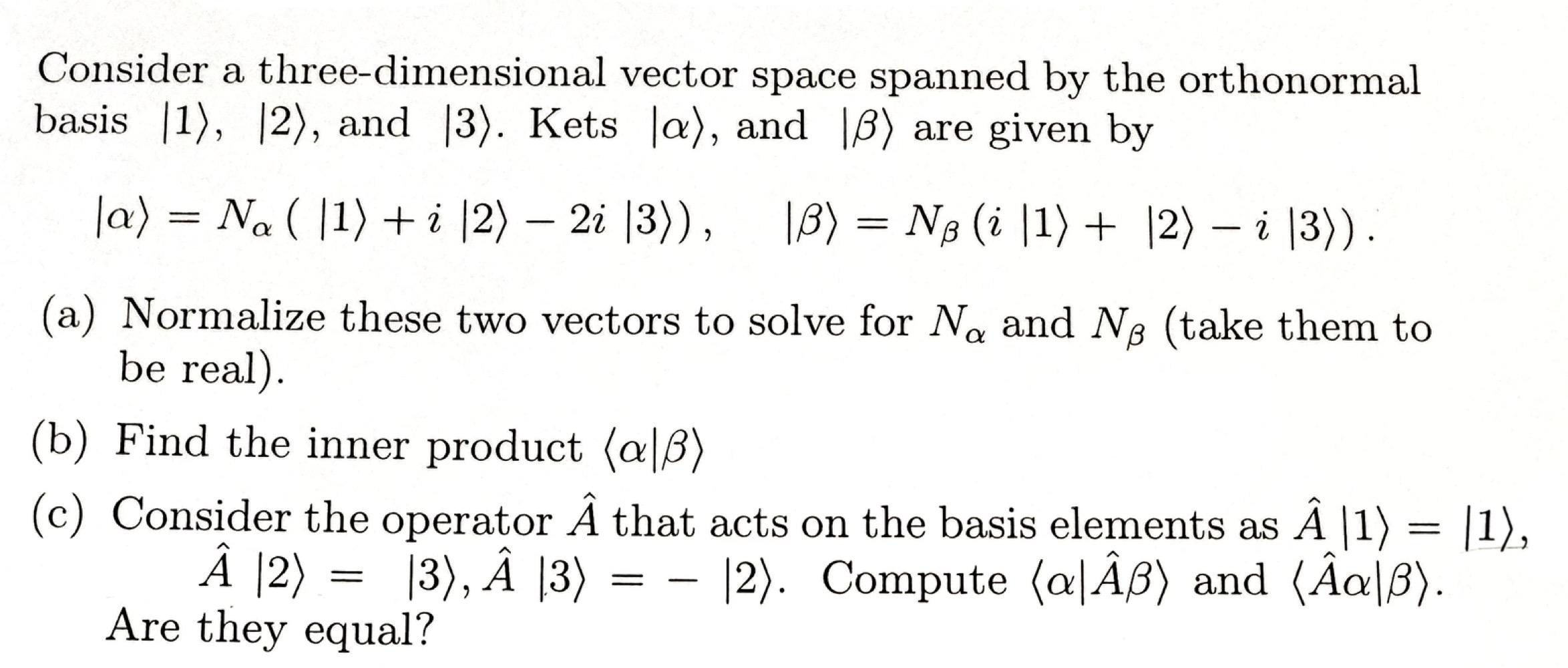Solved Consider a three-dimensional vector space spanned by | Chegg.com