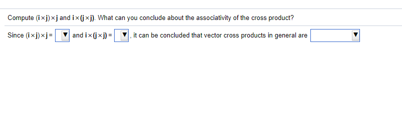Solved Compute (ixjxj and ix(jxj). What can you conclude | Chegg.com