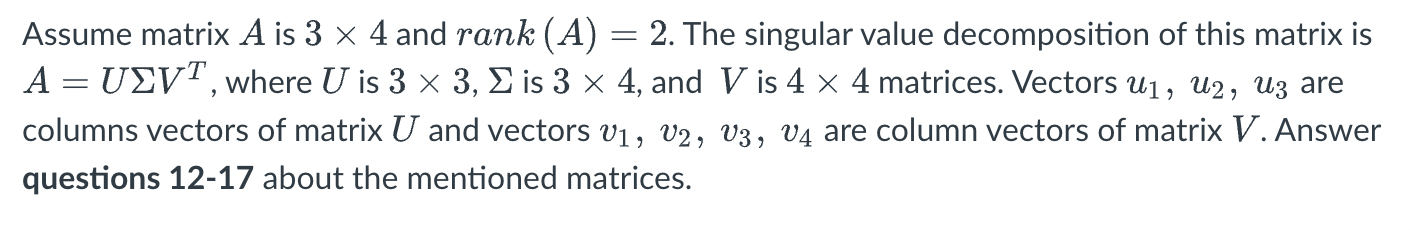Solved Assume matrix A is 3×4 and rank(A)=2. The singular | Chegg.com