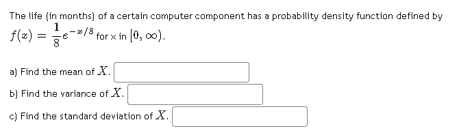 Solved The life (in months) of a certain computer component | Chegg.com