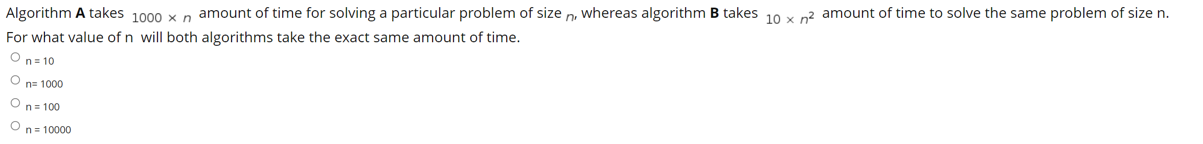Solved Algorithm A takes 1000 x n amount of time for solving | Chegg.com