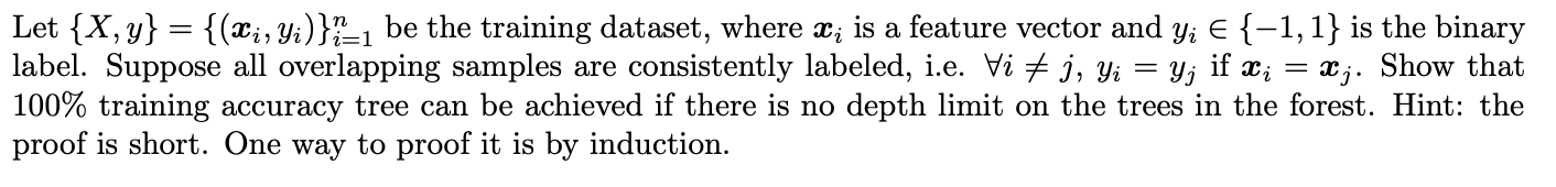 Solved Let {X,y}={(xi,yi)}i=1n be the training dataset, | Chegg.com
