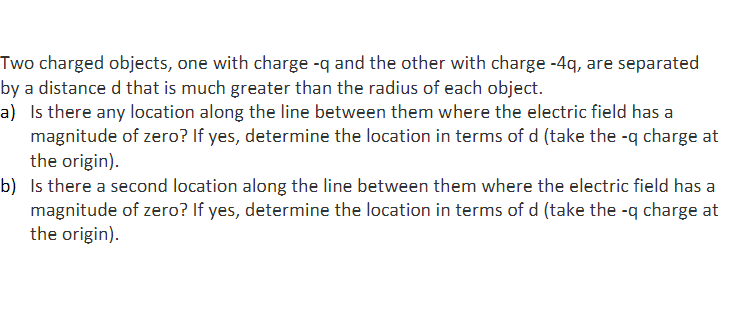 Solved Two charged objects, one with charge - and the other | Chegg.com