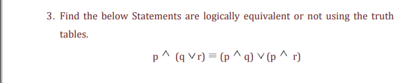 Solved 3. Find the below Statements are logically equivalent | Chegg.com