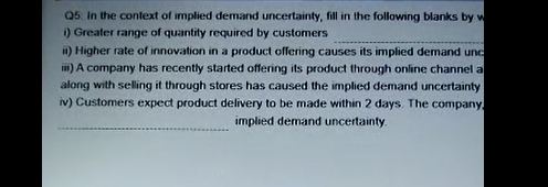 Solved Q5. In the context of implied demand uncertainty, | Chegg.com