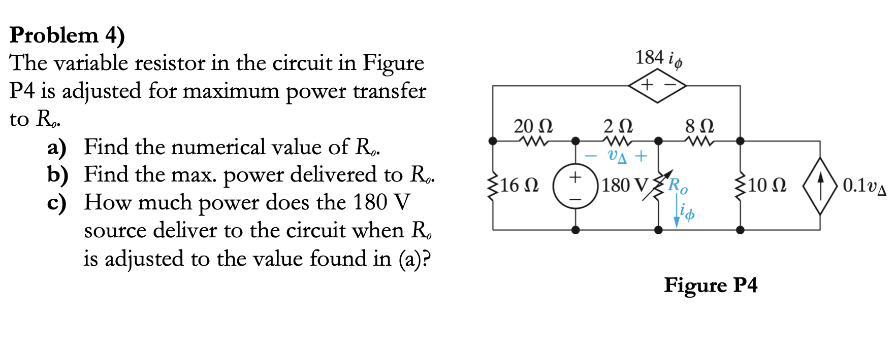 Solved Problem 4)The variable resistor in the circuit in | Chegg.com