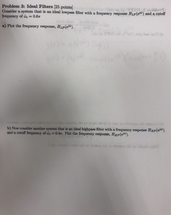 Solved Problem 3: Ideal Filters |25 points Consider a system | Chegg.com