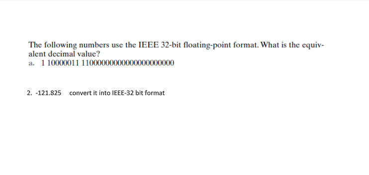 Solved The following numbers use the IEEE 32-bit | Chegg.com