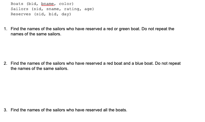 Solved Boats (bid, bname, color) Sailors (sid, sname, | Chegg.com