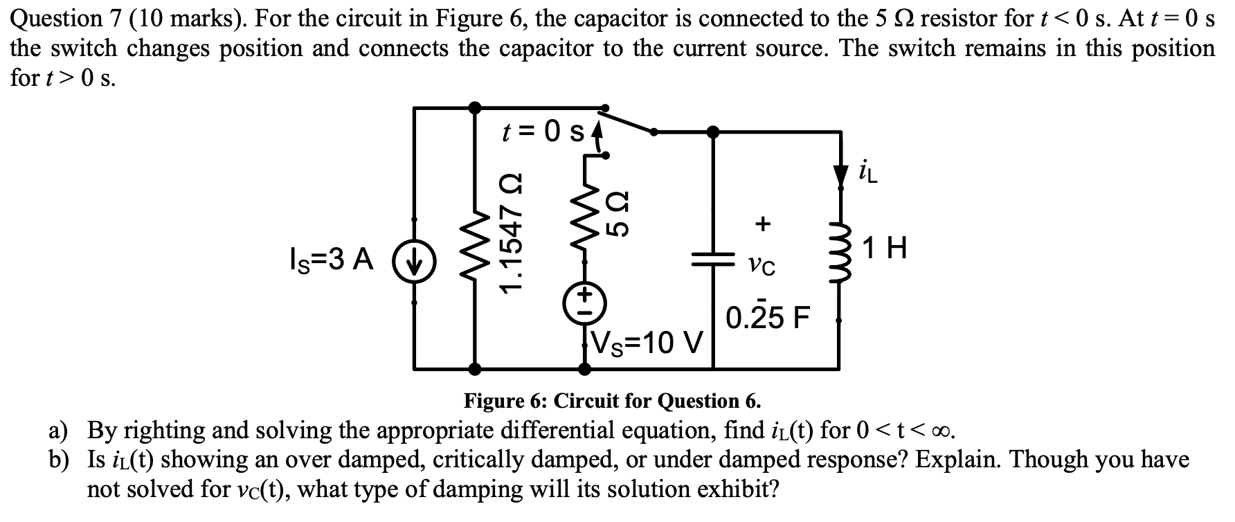 Solved Question 7 (10 marks). For the circuit in Figure 6, | Chegg.com