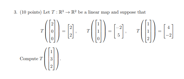Solved 3. (10 points) Let T: R3 R2 be a linear map and | Chegg.com