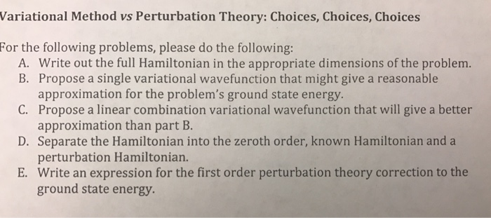 Variational Method vs Perturbation Theory: Choices, | Chegg.com