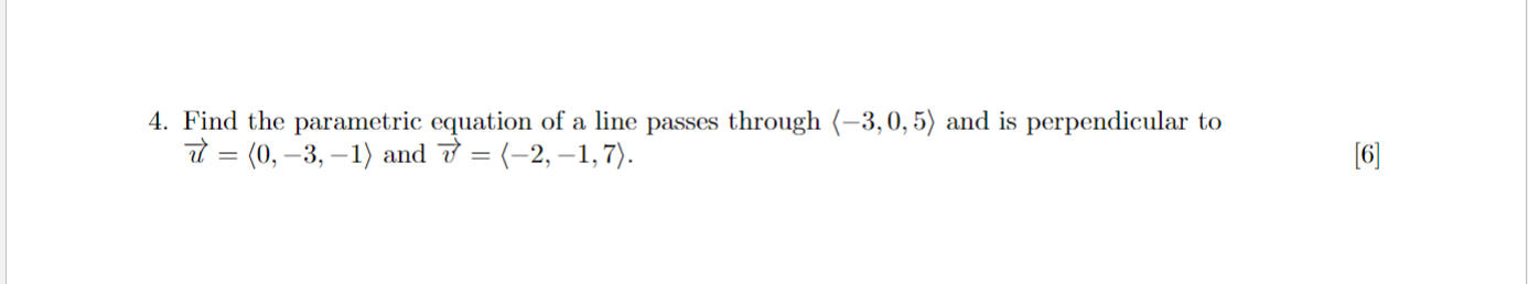 Solved 4. Find the parametric equation of a line passes | Chegg.com