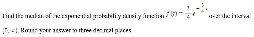 Solved 33 3 Find the median of the exponential probability | Chegg.com