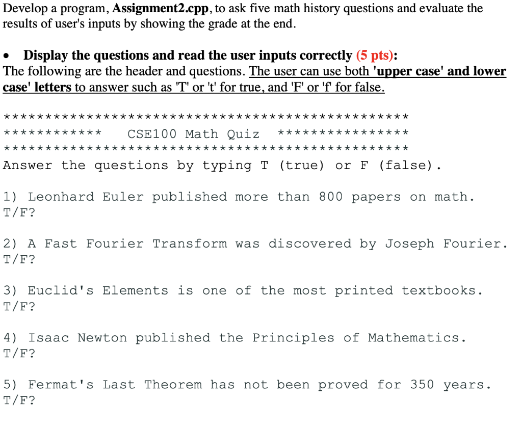 Solved Develop a program, Assignment2.cpp, to ask five math | Chegg.com