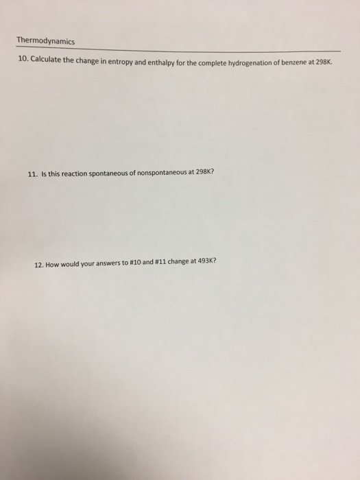 Solved Thermodynamics 10. Calculate the change in entropy | Chegg.com
