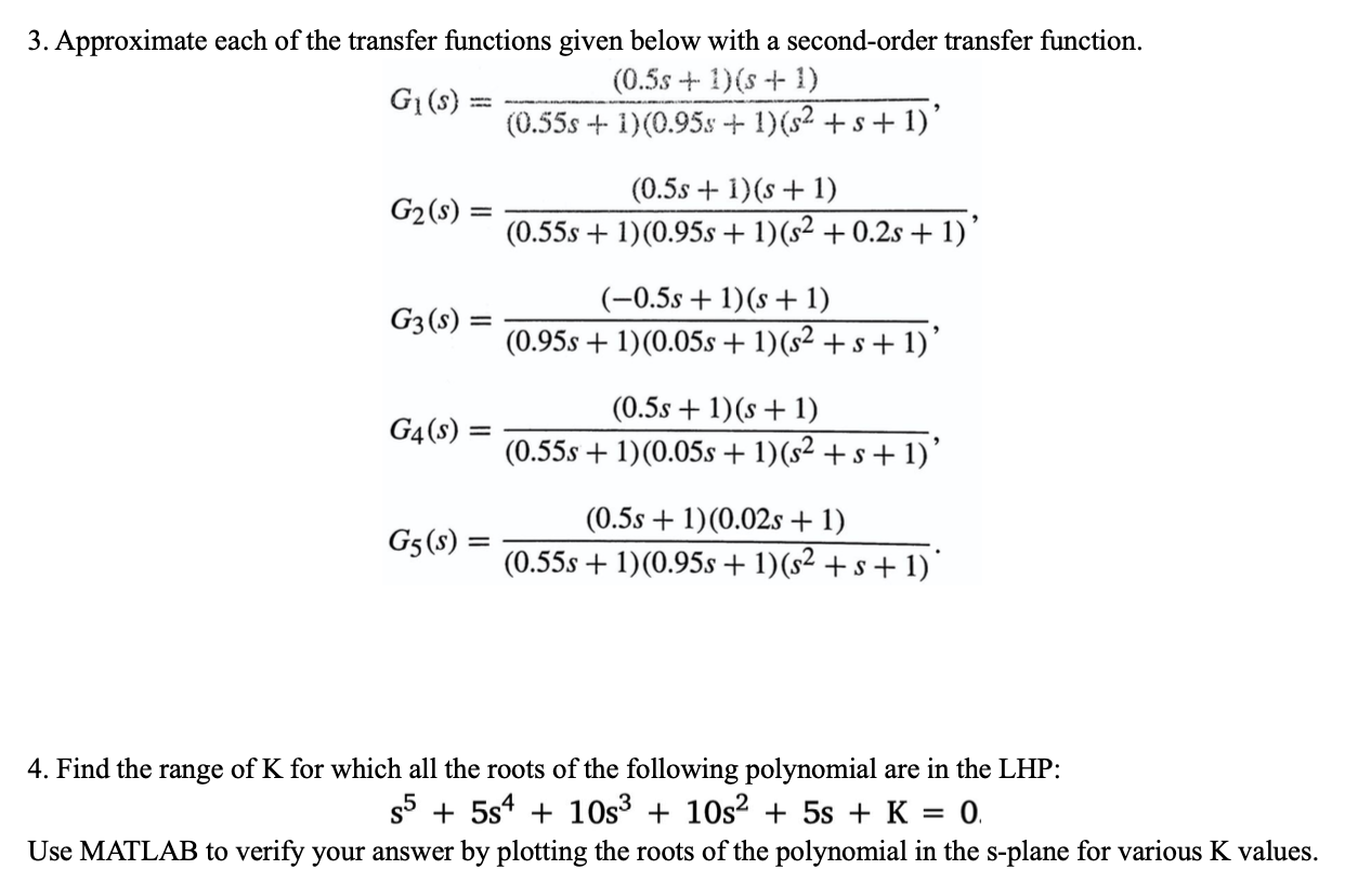 Solved 3. Approximate each of the transfer functions given | Chegg.com