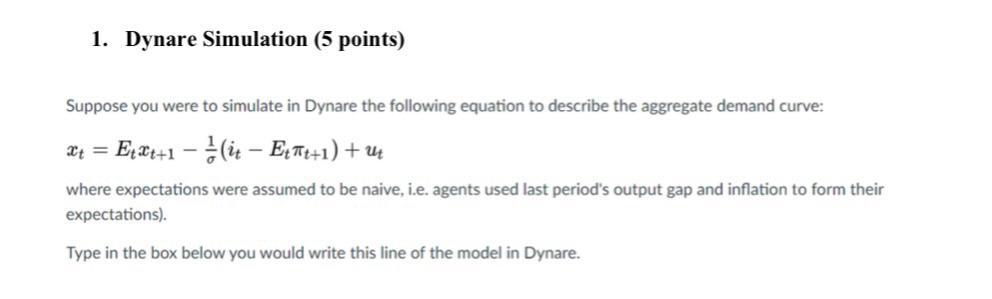 Solved 1. Dynare Simulation (5 points) Suppose you were to | Chegg.com