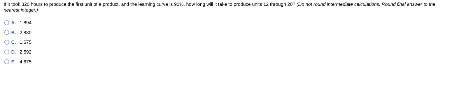 Solved nearest integer.) A. 1,894 B. 2,880 C. 1,675 D. 2,592 | Chegg.com