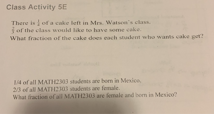 Solved Class Activity 5E There is 4 of a cake left in Mrs. | Chegg.com