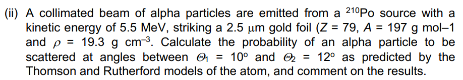 Solved (ii) A collimated beam of alpha particles are emitted | Chegg.com