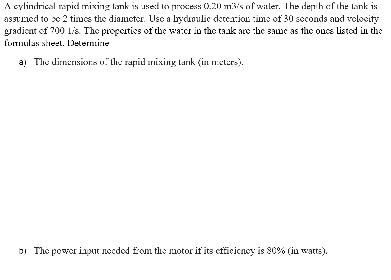 Solved A cylindrical rapid mixing tank is used to process | Chegg.com