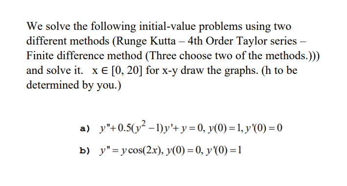 Solved We solve the following initial-value problems using | Chegg.com