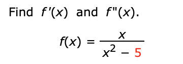 Solved My answer for the first derivative is shown below. | Chegg.com