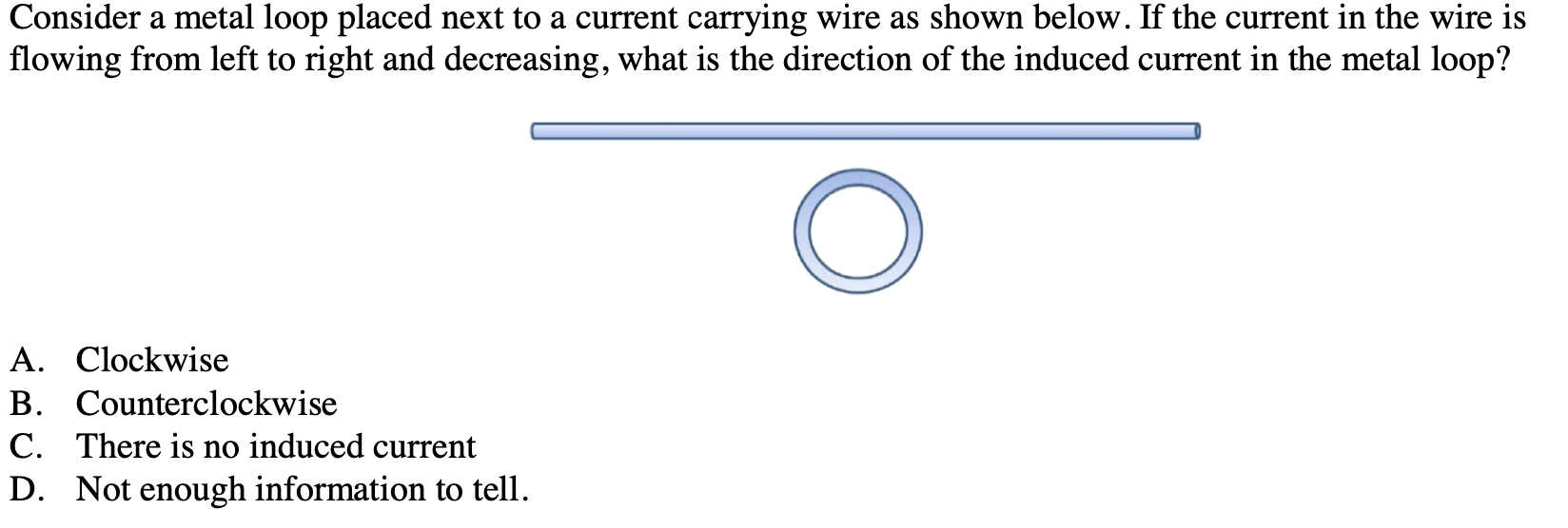 Solved Consider a metal loop placed next to a current | Chegg.com
