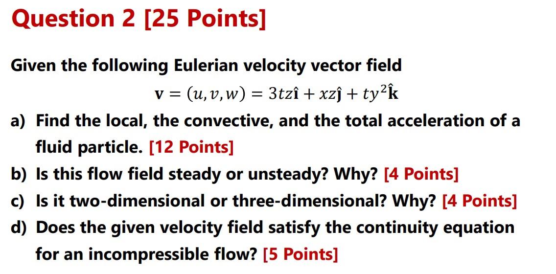 Solved Given The Following Eulerian Velocity Vector Field