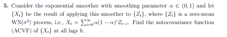 5. Consider the exponential smoother with smoothing | Chegg.com