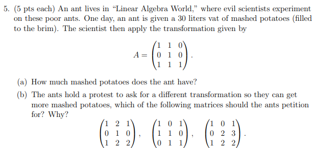 5. (5 pts each) An ant lives in "Linear Algebra | Chegg.com