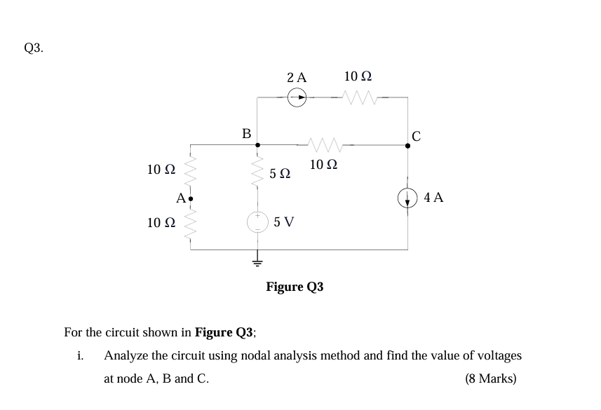 Solved Q3.For the circuit shown in Figure Q3;i. ﻿Analyze the | Chegg.com