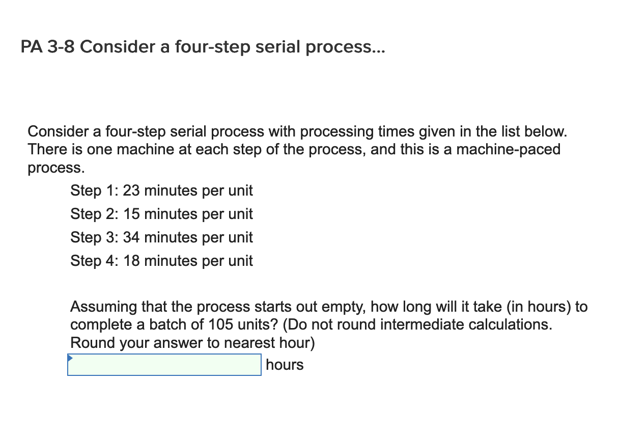 Solved PA 3-8 Consider a four-step serial process... | Chegg.com