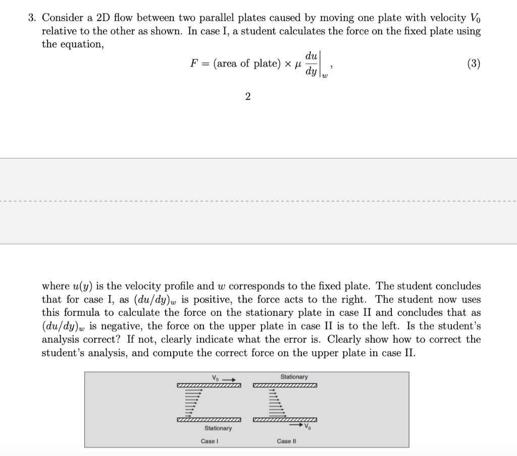 Solved 3. Consider a 2D flow between two parallel plates | Chegg.com