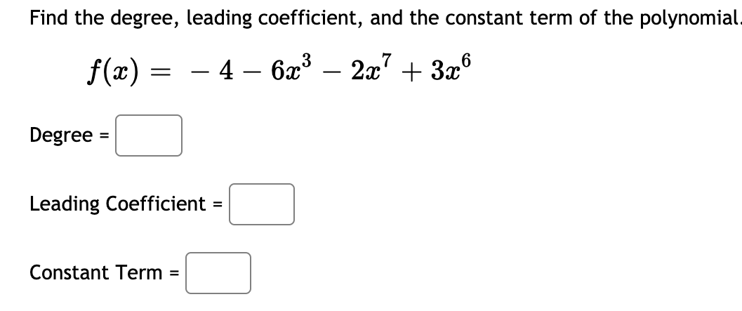 Solved Find the degree, leading coefficient, and the | Chegg.com
