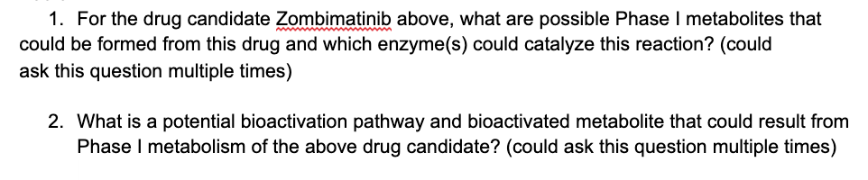 Solved NH OH NOZ zombimatinib 7. If you took this drug | Chegg.com
