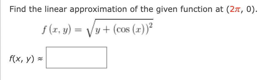 Solved Find the linear approximation of the given function | Chegg.com