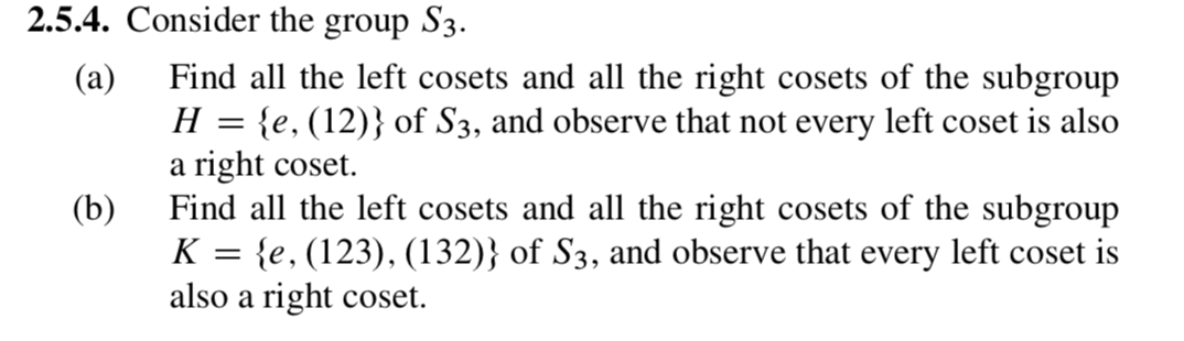 Solved 2.5.4. Consider the group S3. (a) Find all the left | Chegg.com