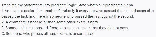 Solved Translate the statements into predicate logic. State | Chegg.com